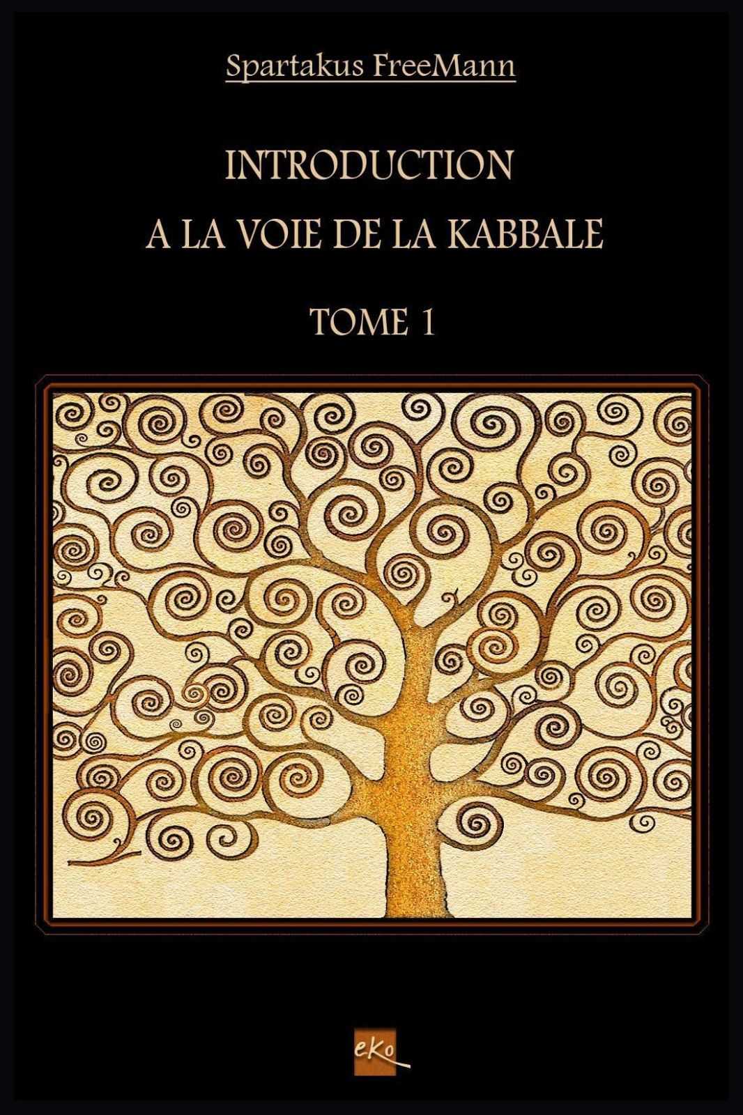 Introduction à la voie de la kabbale • Kabbale pour un Goy • Kabbale en ...